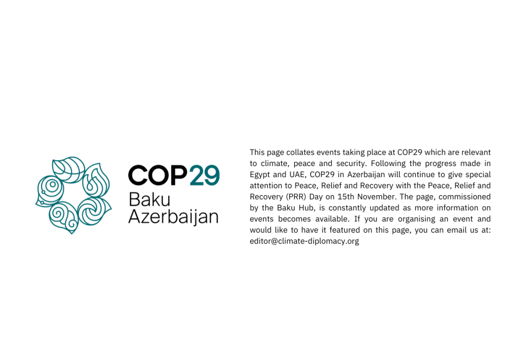 Overview of Climate, Peace and Security events at COP29 (commissioned ...